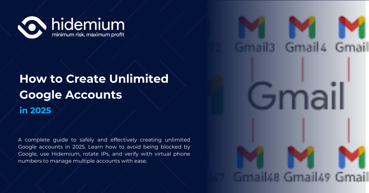 How to Create Unlimited Google Accounts in 2025