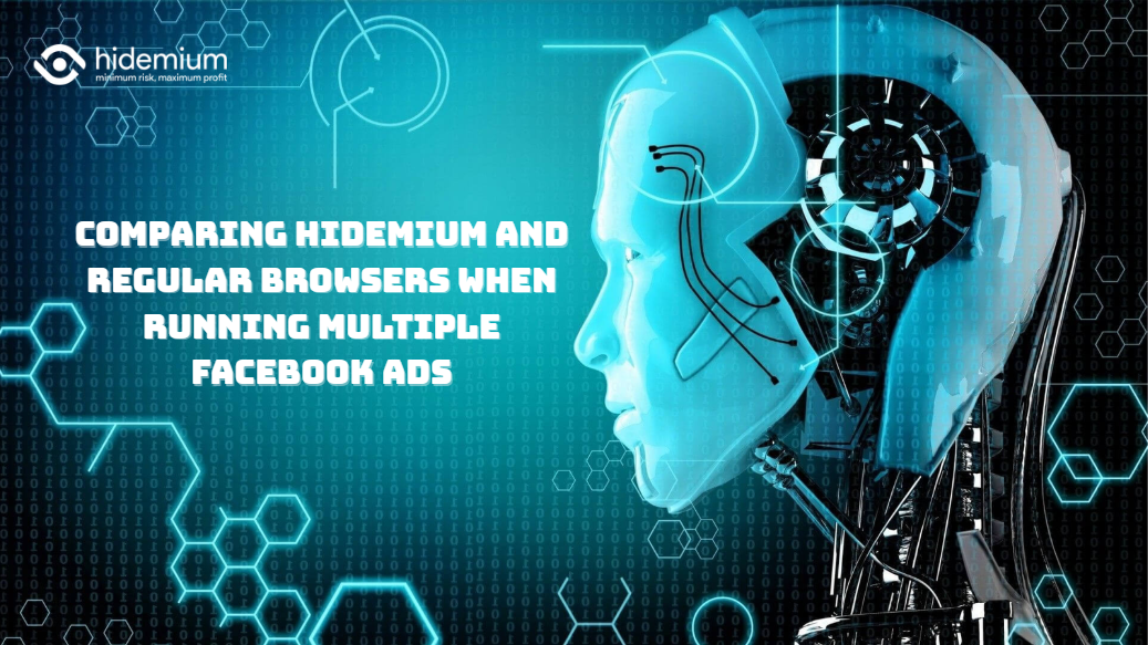 Hidemium vs Standard Browsers for Managing Facebook Ads Accounts